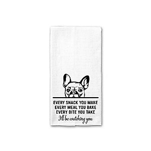 HTDesigns French Bulldog Dog, Tea Towel, Every Snack You Make, Every Bite You Take, Kitchen Decor, Dish Towels, French Bulldog Dog Mom, French Bulldog Gifts, Waffle Weave Kitchen Towel