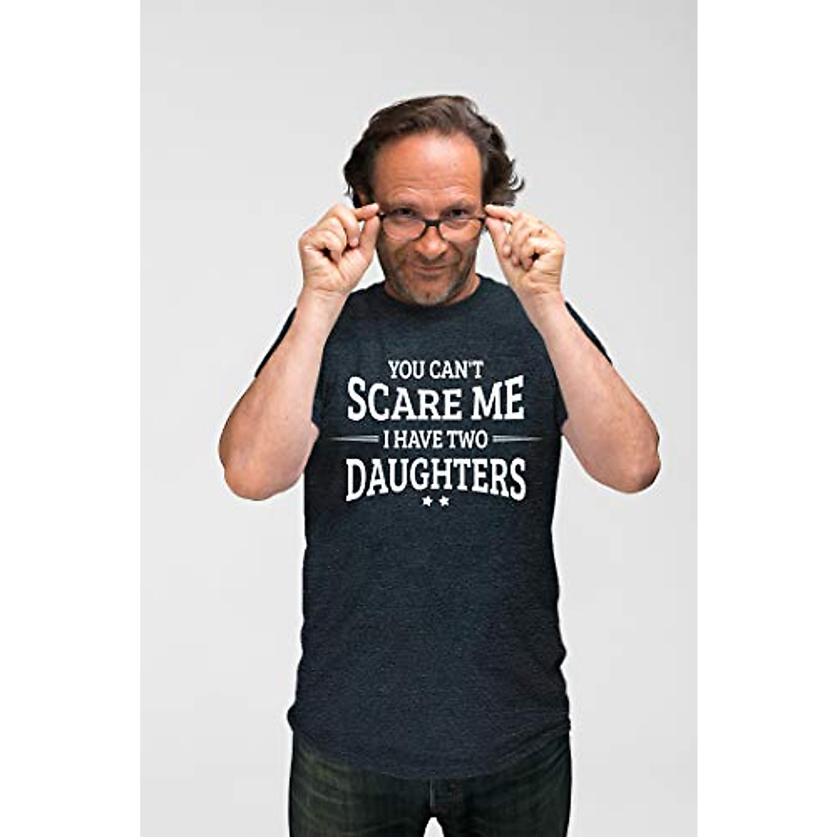 You Can't Scare me i Have Two Daughters Funny Gifts for dad Daddy Father Men Shirt (Charcoal Black, Medium)