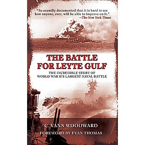 The Battle for Leyte Gulf: The Incredible Story of World War II's Largest Naval Battle