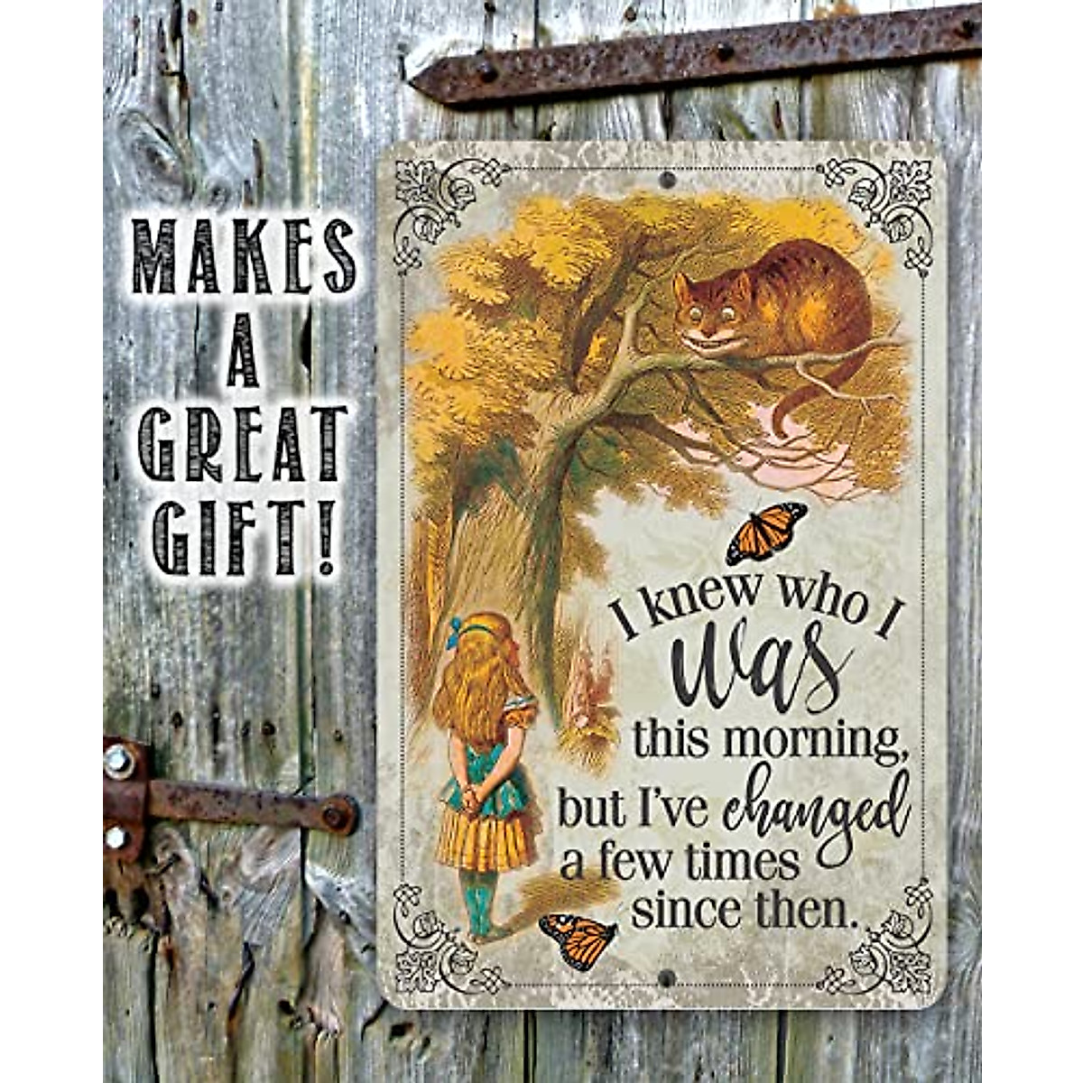 I Knew Who I Was This Morning But - Alice in Wonderland Decor - Metal Sign - Use Indoor/Outdoor - Metal Alice in Wonderland Signs Home Decor Wall Art - Alice in Wonderland Gifts and Decorations
