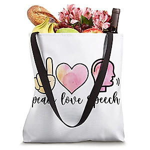 Peace Love Speech Therapy Speech Language Pathologist SLP Tote Bag