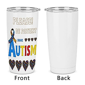 Please Be Patient I Have Autism Awareness Sign 20 OZ Stainless Steel Tumbler Travel Car Coffee Mug with Straw Lid Cleaning Brush Coffee Tumbler Mug for Women Men