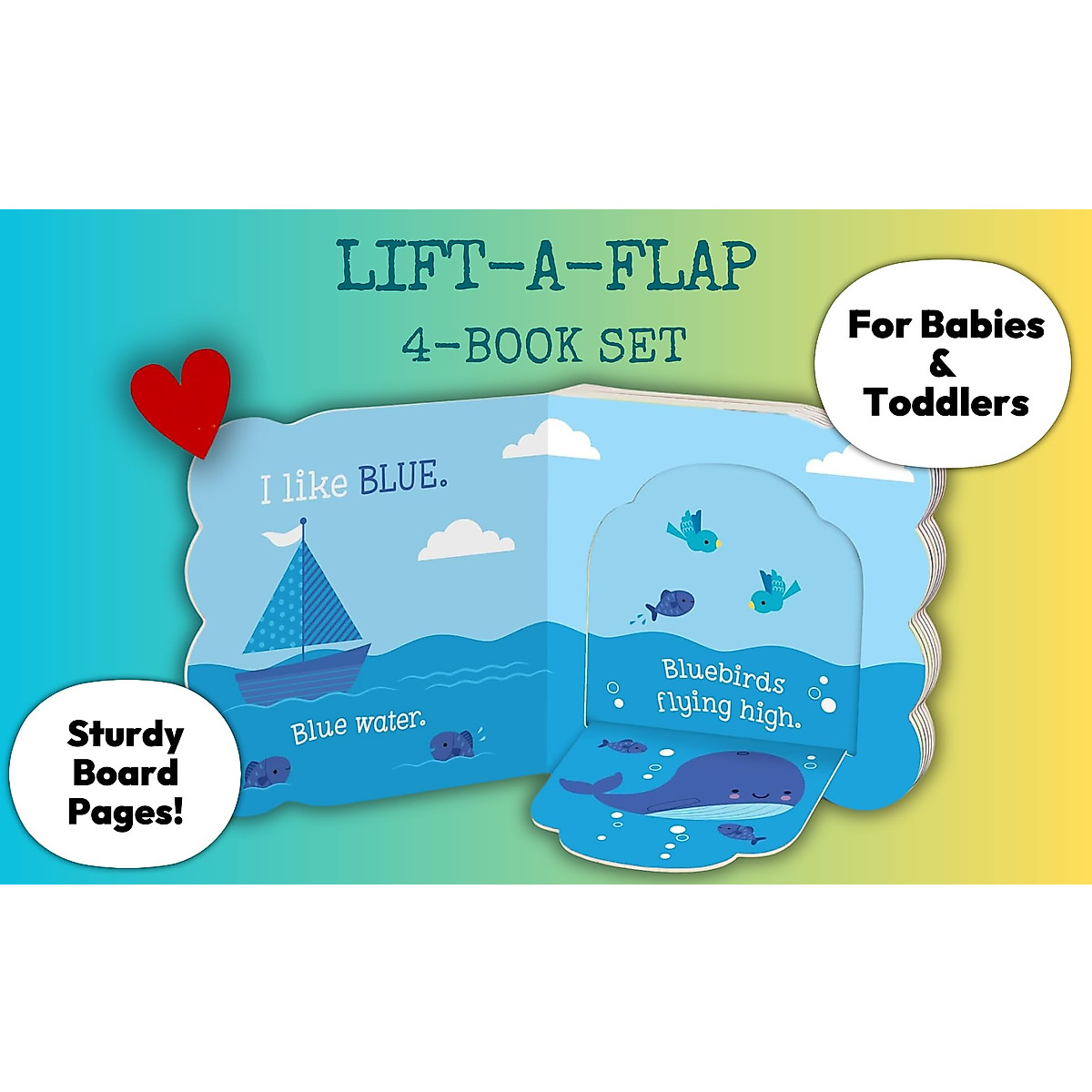 4 Pack Babies Love Learning Lift-a-Flap Boxed Set: First Words, Animals, Colors, and Things That Go (Chunky Lift a Flap)