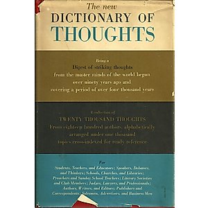 The New Dictionary of Thoughts: A Cyclopedia of Quotations