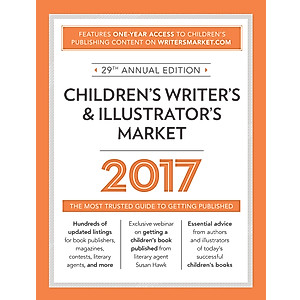 Children's Writer's & Illustrator's Market 2017: The Most Trusted Guide to Getting Published