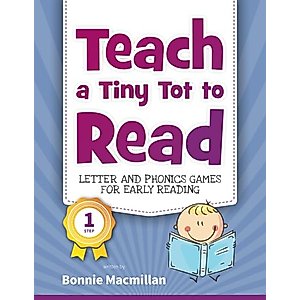 Teach a Tiny Tot to Read: Letter and Phonics Games for Early Reading