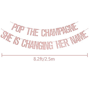 Pop The Champagne She Is Changing Her Name Banner, Rose Gold Glitter Bachelorette Party Decorations Pre-strung Signs, Engagement Party Supplies, Wedding Brunch & Bridal Shower Décor