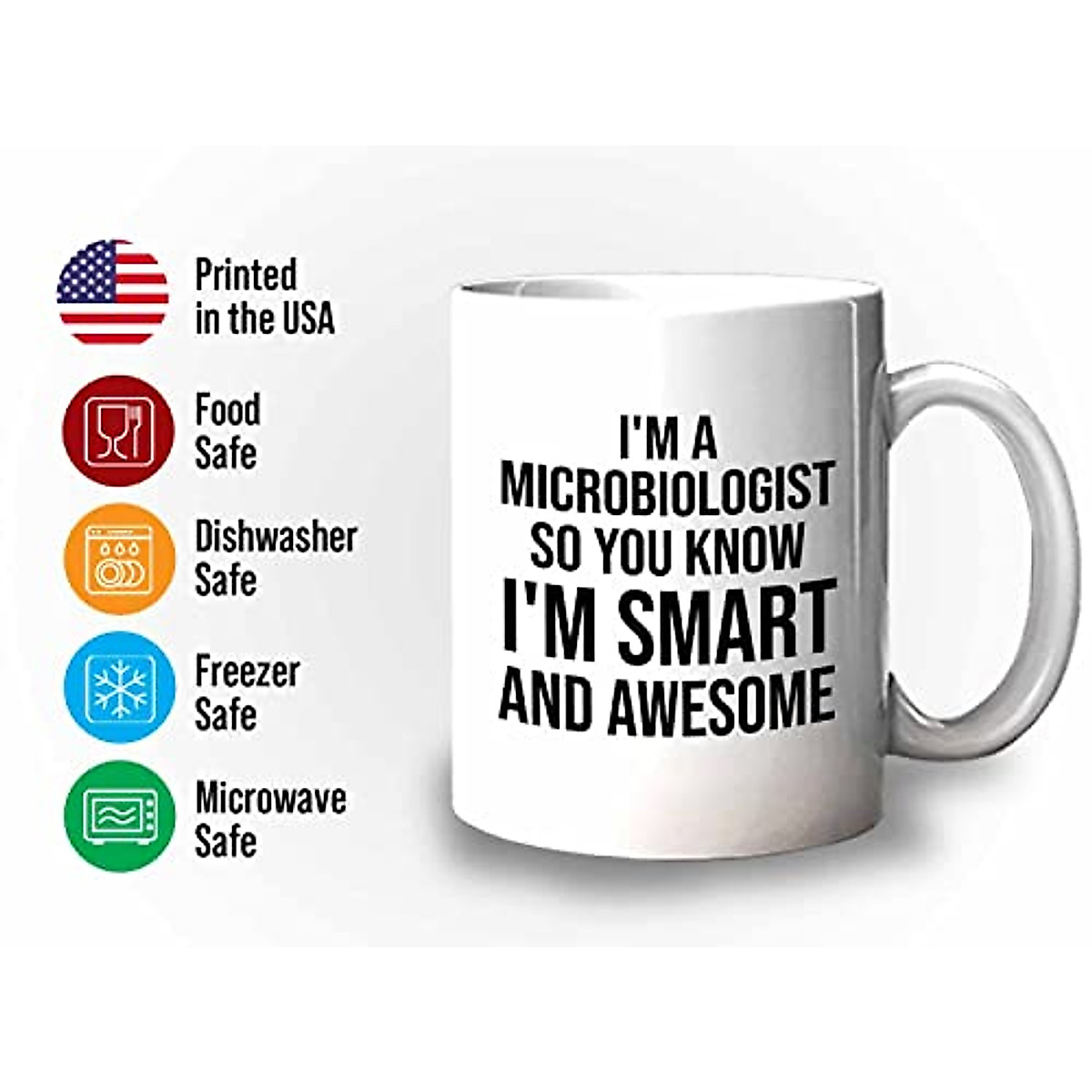 Bubble Hugs MICROBIOLOGIST Mug White 11oz - I'm smart and awesome - Lab Doctor Scientist Chemist Chemistry Solar System Science