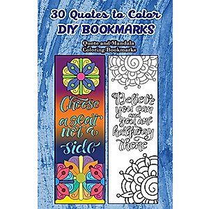 30 Quotes To Color DIY Bookmarks: Quote and Mandala Coloring Bookmarks