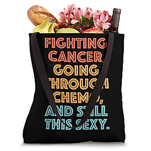 Fighting Cancer Going Through Chemo and Still This Sexy Tote Bag