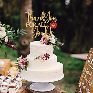 Thank You for All You Do Cake Topper, We Appreciate You Decorations, Teacher/Nurse/Doctor Appreciation Graduation Party Decorations, Gold Glitter