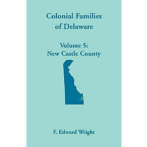 Colonial Families of Delaware, Volume 5
