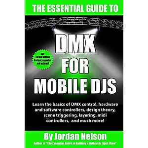 DMX For Mobile DJs: The Essential Guide (Second Edition)