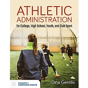 Athletic Administration for College, High School, Youth, and Club Sport