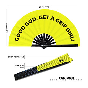 Good God, Get A Grip Girl! Hand Fan Foldable Bamboo Circuit Hand Fan Funny Gag Slang Words Expressions Statement Gifts Festival Accessories Rave Handheld Circuit Event Fan Clack Fans (Yellow)