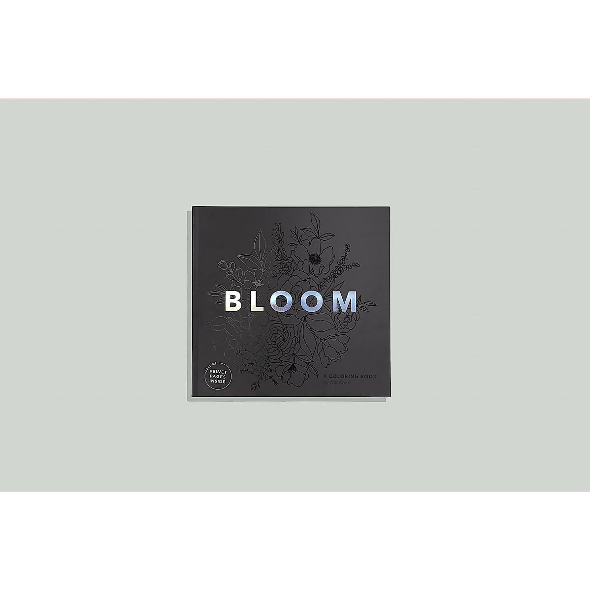 Bloom: A Flower Coloring Book