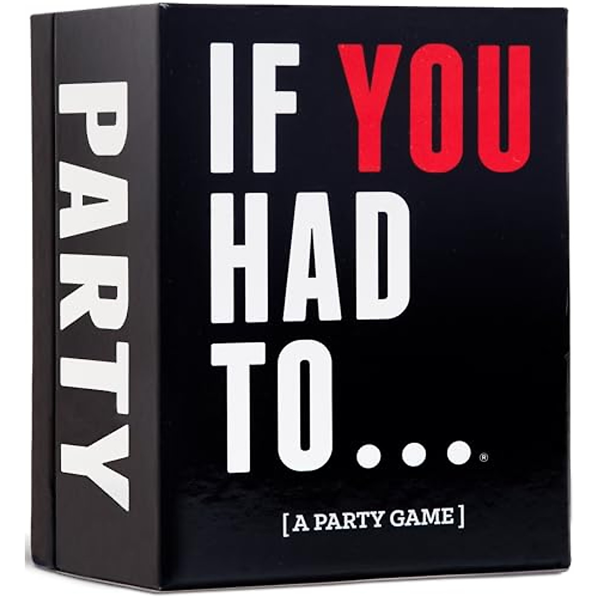 If You Had To... [A Party Game] Horrible and Hilarious Would You Rather Card Game for Parties with Friends & Game Night The Perfect White Elephant Gift