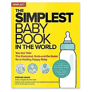 The Simplest Baby Book in the World: The Illustrated, Grab-and-Do Guide for a Healthy, Happy Baby
