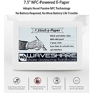Waveshare 7.5inch Passive NFC-Powered e-Paper No Battery Required No Messy Wiring Novel Passive NFC Tech Wireless Powering & Data Transfer APP Provided 800X480 Pixel,Black& White Color