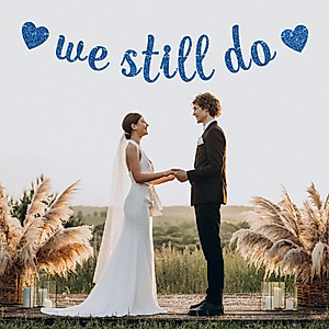 Maicaiffe We Still Do Banner - Wedding Anniversary Party Decor - Engagement - Bride to Be - Wedding Sign - Bachelorette Party Decorations, Blue Glitter