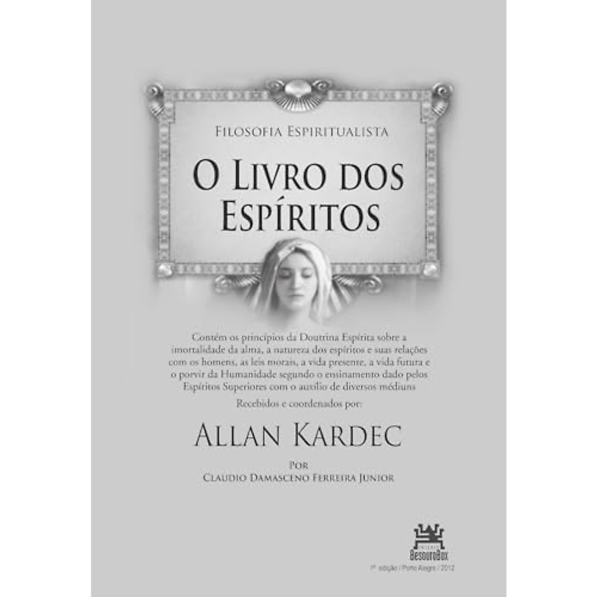 O livro dos espíritos [paperback] Claudio Damasceno Ferreira Junior [Jan 01, 2000]…