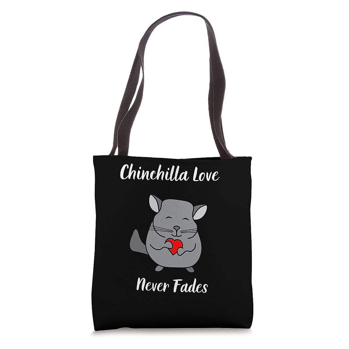 Chinchilla Pet Love Never Fades Animal Lovers Chew Hay Crew Tote Bag
