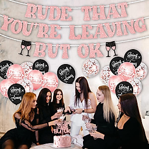 RUDE THAT YOU'RE LEAVING BUT OK Banner & Cake Toppers & Balloons, Going Away Party Decorations, Office Coworker Goodbye Party, Retirement Party Decoration, Graduation Party Decorations(Rose Gold)