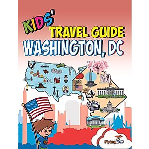 Kids' Travel Guide - Washington, DC: The fun way to discover Washington, DC with special activities for kids, coloring pages, fun fact and more!