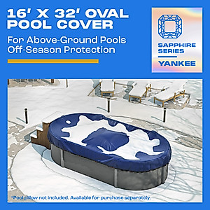 Pool Cover for Oval Pool | 16 x 32-ft |Extra Thick & Durable Above-Ground Pool Cover | Sapphire Series of Premium Cold- and UV-Resistant | Above-Ground Pool Protection | by Yankee