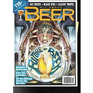 ALL ABOUT BEER MAGAZINE MARCH, 2017 VOL. 38 NO. 1 110 + EXPERT BEER REVIEWS