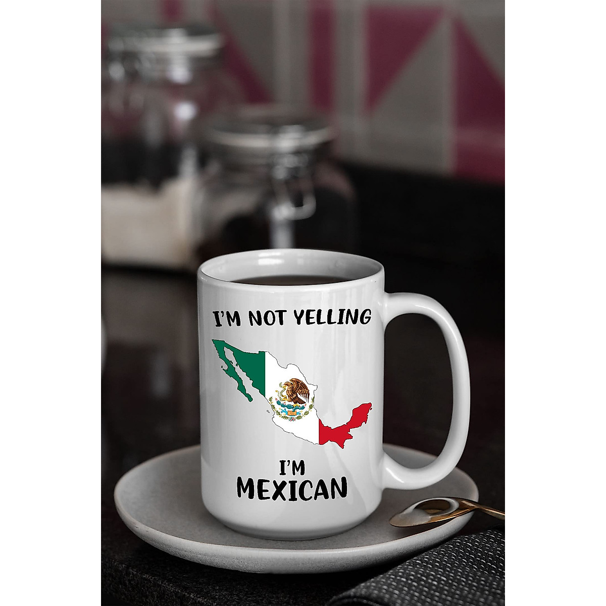 Funny Mexico Pride Coffee Mugs, I'm Not Yelling I'm Mexican Mug, Gift Idea for Mexican Men and Women Featuring the Country Map and Flag, Proud Patriot Souvenirs and Gifts
