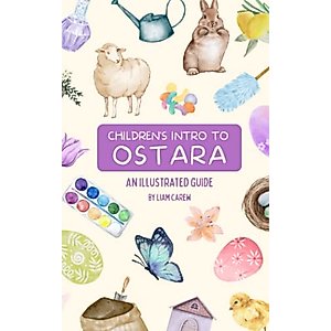 Children's Intro to Ostara: An Illustrated Guide (The Wheel of the Year Series)