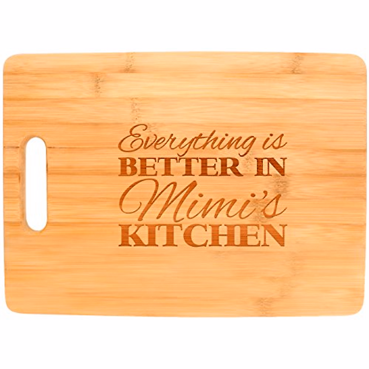 Everything Is Better in Mimi's Kitchen Décor Grandma Gift Big Rectangle Bamboo Cutting Board Bamboo