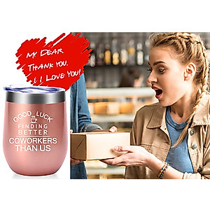 AMZUShome Good Luck Finding Better Coworkers Than Us Mug.Going Away,Goodbye,Farewell,Leaving,New Job Gifts for Colleague Boss Co-worker Friends Men Women Wine Tumbler(12oz Rose Gold)