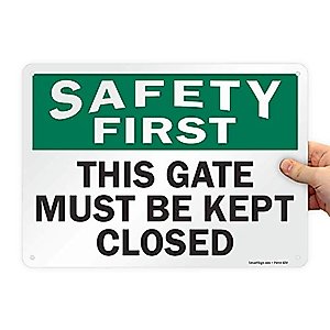 SmartSign "Safety First - This Gate Must Be Kept Closed" Sign | 10" x 14" Aluminum