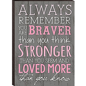 Always Remember You Are Braver Than You Think 4x6 Tabletop Mini Wall Sign