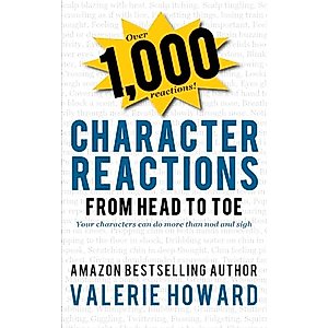 Character Reactions from Head to Toe (Indie Author Resources)
