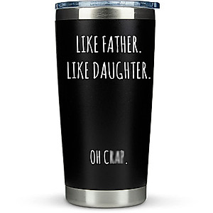 KLUBI Dad Gifts from Daughter - Like Father Like Daughter 20oz Coffee Travel Tumbler/Mug - Funny Gift Idea for Dad, Fathers Day, Him, Best, Birthday, Presents, Wants Nothing…
