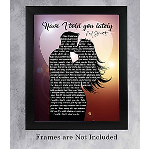 Rod Stewart - Have I Told You Lately Music Wall Art Print, This Ready to Frame Lyric Music Wall Art Poster Print is Good For Home, Office, Bar, Studio, And Man Cave Room Decor, Unframed - 11x14