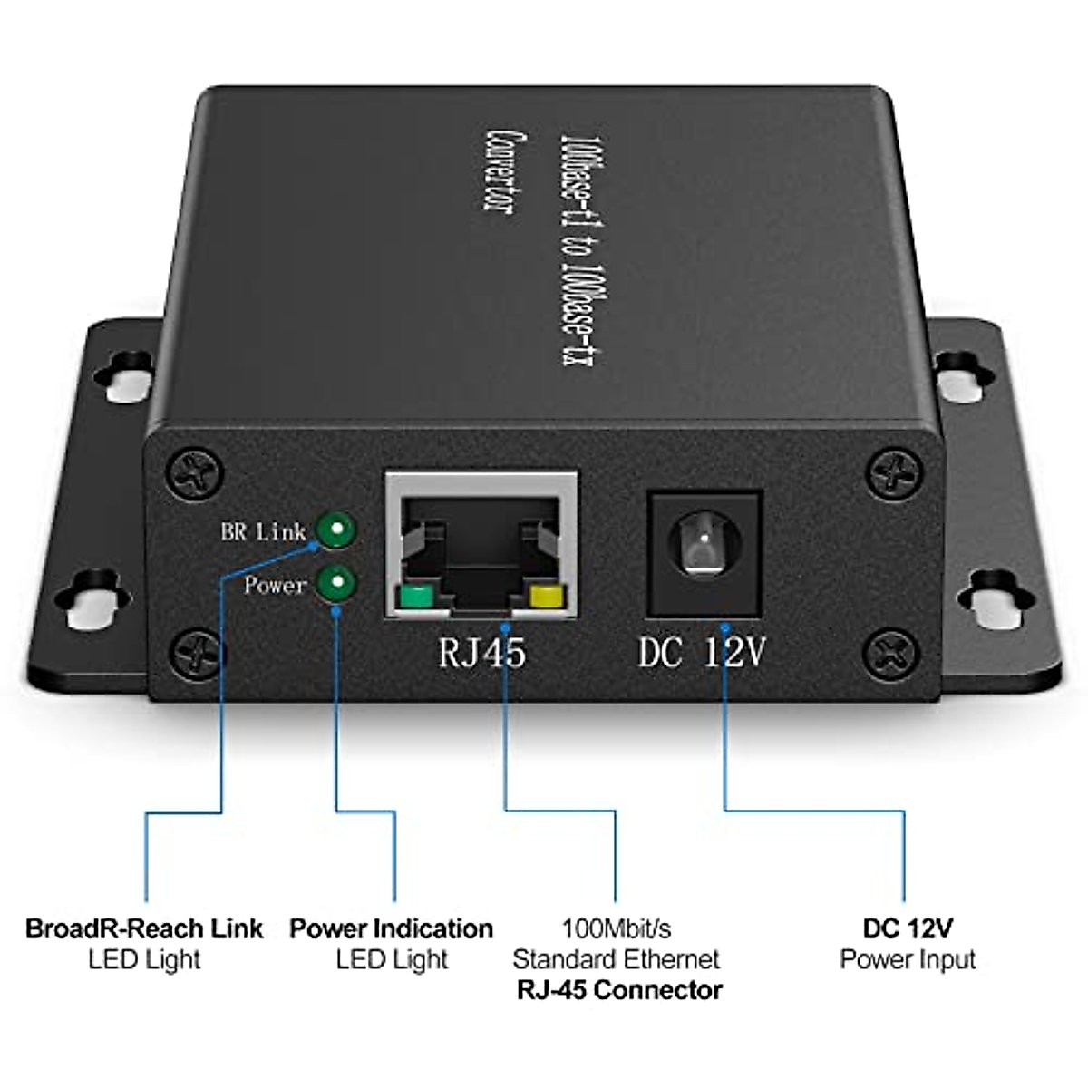 100BASE Ethernet Media Converter Device 2-wire Ethernet BroadR-Reach(100BASE-T1) to Fast Ethernet (100BASE-TX) Automotive IEEE 100BASE-T1 compliant with 100Mbit/s transmit