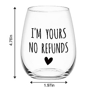 Waipfaru I'm Yours No Refunds Wine Glass, Valentines Day Anniversary Birthday Engagement Wedding Gift for Wife Husband Girlfriend Boyfriend Women Men Her Him, 15Oz Funny Stemless Wine Glass