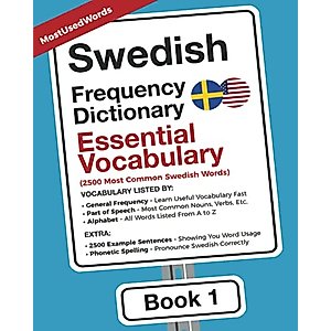 Swedish Frequency Dictionary - Essential Vocabuary: 2500 Most Common Swedish Words (Learn Swedish with the Swedish Frequency Dictionaries)