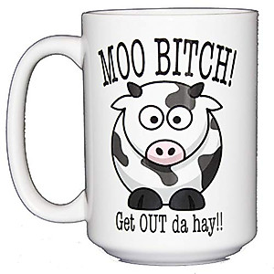 Funny Song Parody Coffee Mugs - Moo Bitch - Get Out Da Hay - Cow Humor - Farm Life (Moo Bitch)