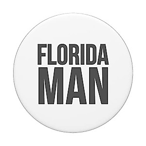 Funny - Florida Man PopSockets Swappable PopGrip