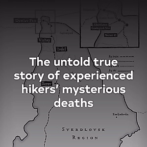 Dead Mountain: The Untold True Story of the Dyatlov Pass Incident (-)