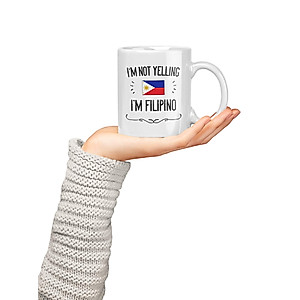 Philippines Pride Souvenir and Gifts. I'm Not Yelling I'm Filipino 11 Ounce Coffee Mug. Gift Idea for Proud Wife, Husband, Friend or Coworker Featuring the Country Flag. (White)