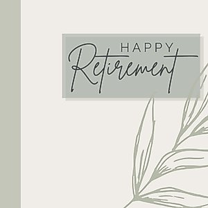 Happy Retirement: Retirement Guest Book, 8.5" x 8.5" Retirement Book to Sign