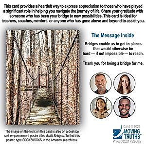 Moving Truths Thank You for Being a Bridge for Me Thank You Card | Teacher Thank You Card | Coach Thank You Card | Mentor Thank You Card | Counselor Thank You Card (4.25 x 5.5 Inches)