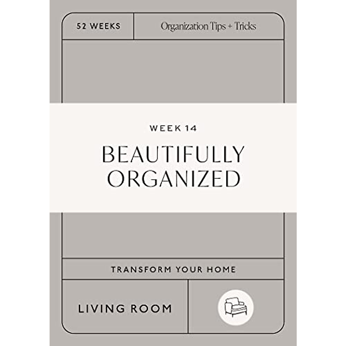 Beautifully Organized In 52 Weeks: A Home Organization Card Deck (Beautifully Organized Series)