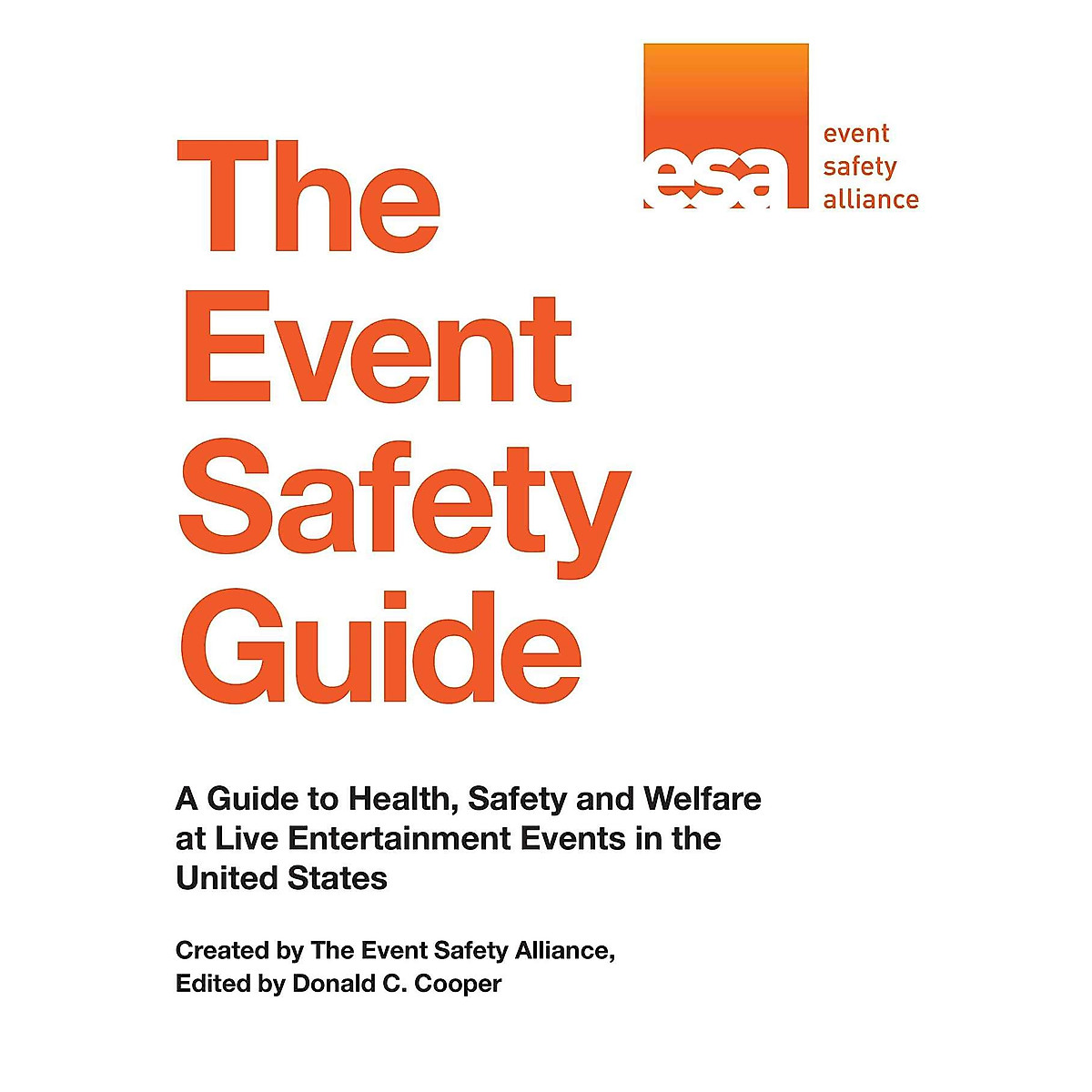 The Event Safety Guide: A Guide to Health, Safety and Welfare at Live Entertainment Events in the United States